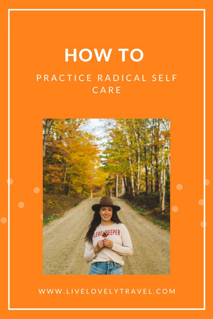 A Week Of Radical Self Care - Live Lovely Photography