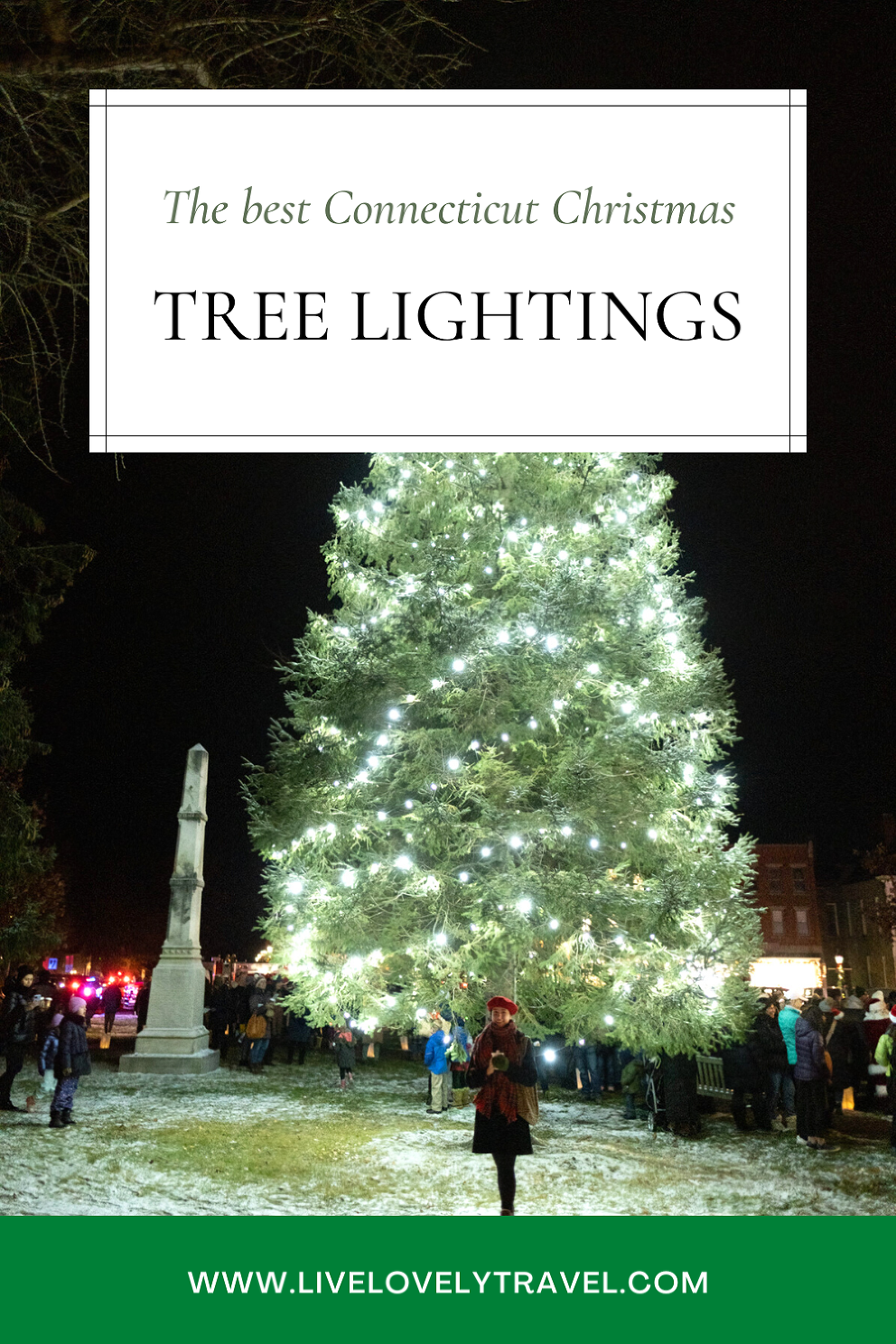 The Top Connecticut Christmas Tree Lightings | Connecticut Charm - Live ...