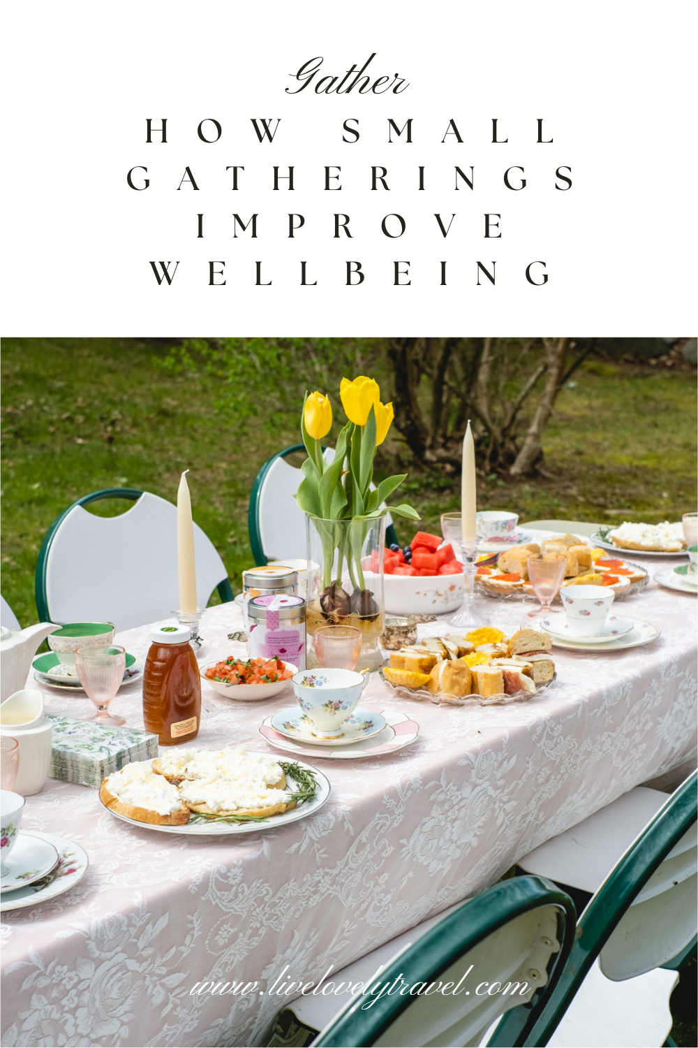 Gather - How Small Gatherings Improve Wellbeing - Live Lovely Photography